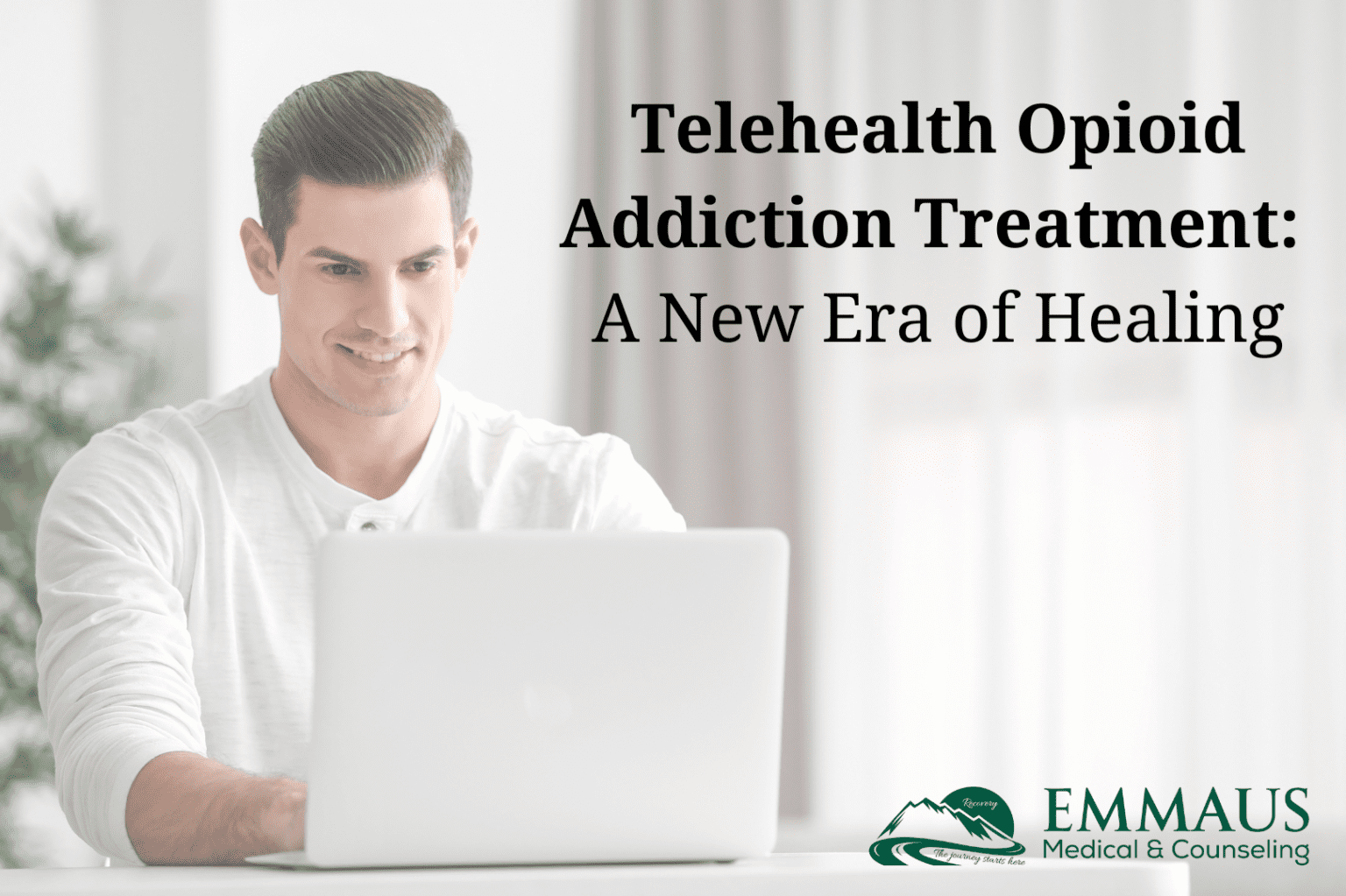 Telehealth Opioid Addiction Treatment: A New Era of Healing